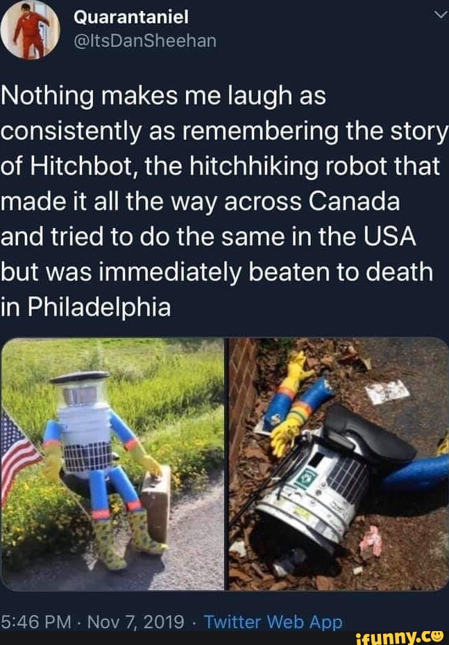 Hitchbot memes. Best Collection of funny Hitchbot pictures on iFunny