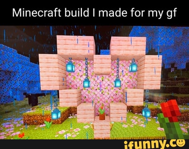 Minecraft build I made for my gf - iFunny