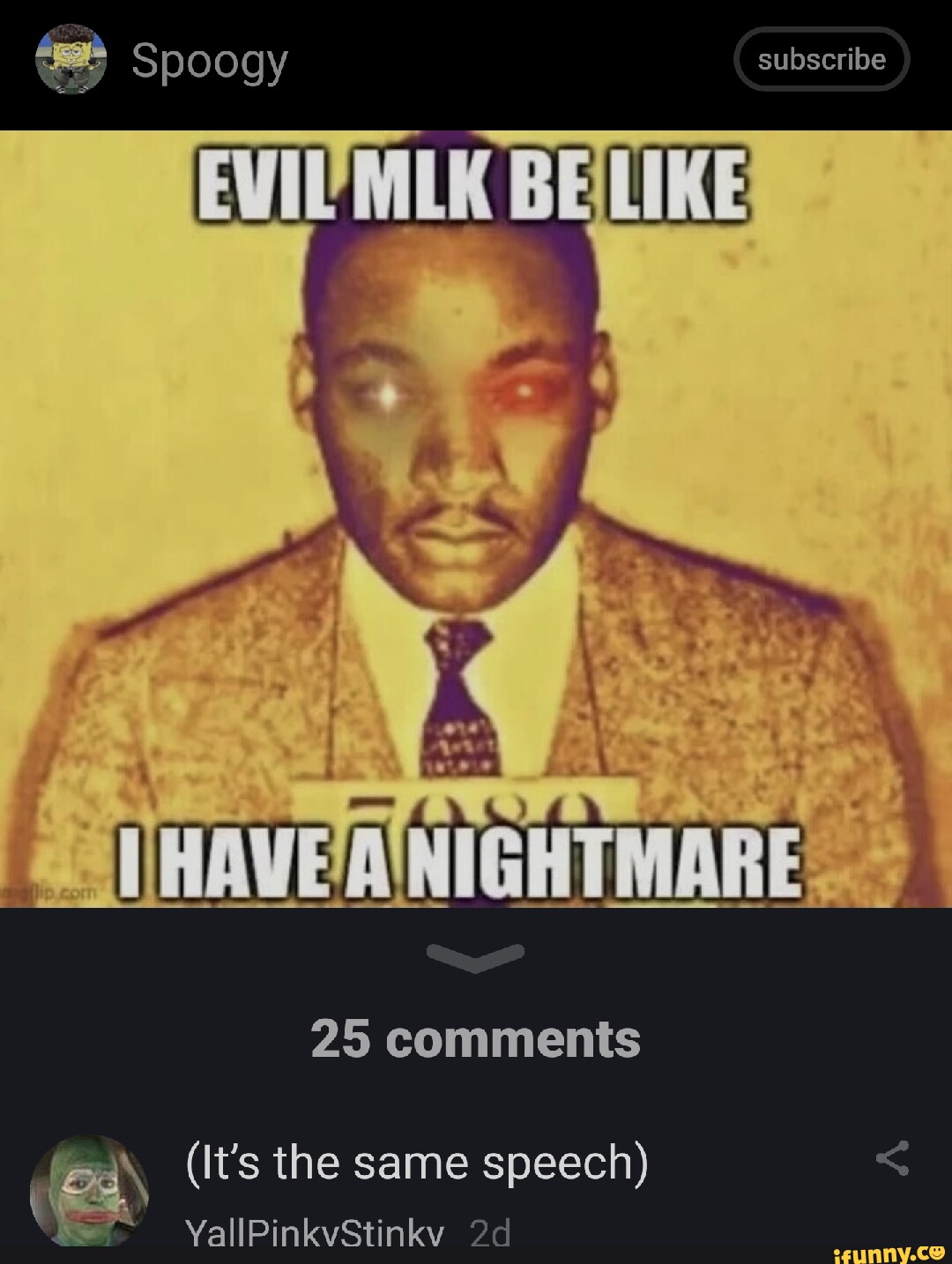 Spoogy subscribe I al 25 comments It's the same speech led\ the same ...