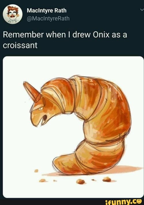 Croissant memes. Best Collection of funny Croissant pictures on iFunny