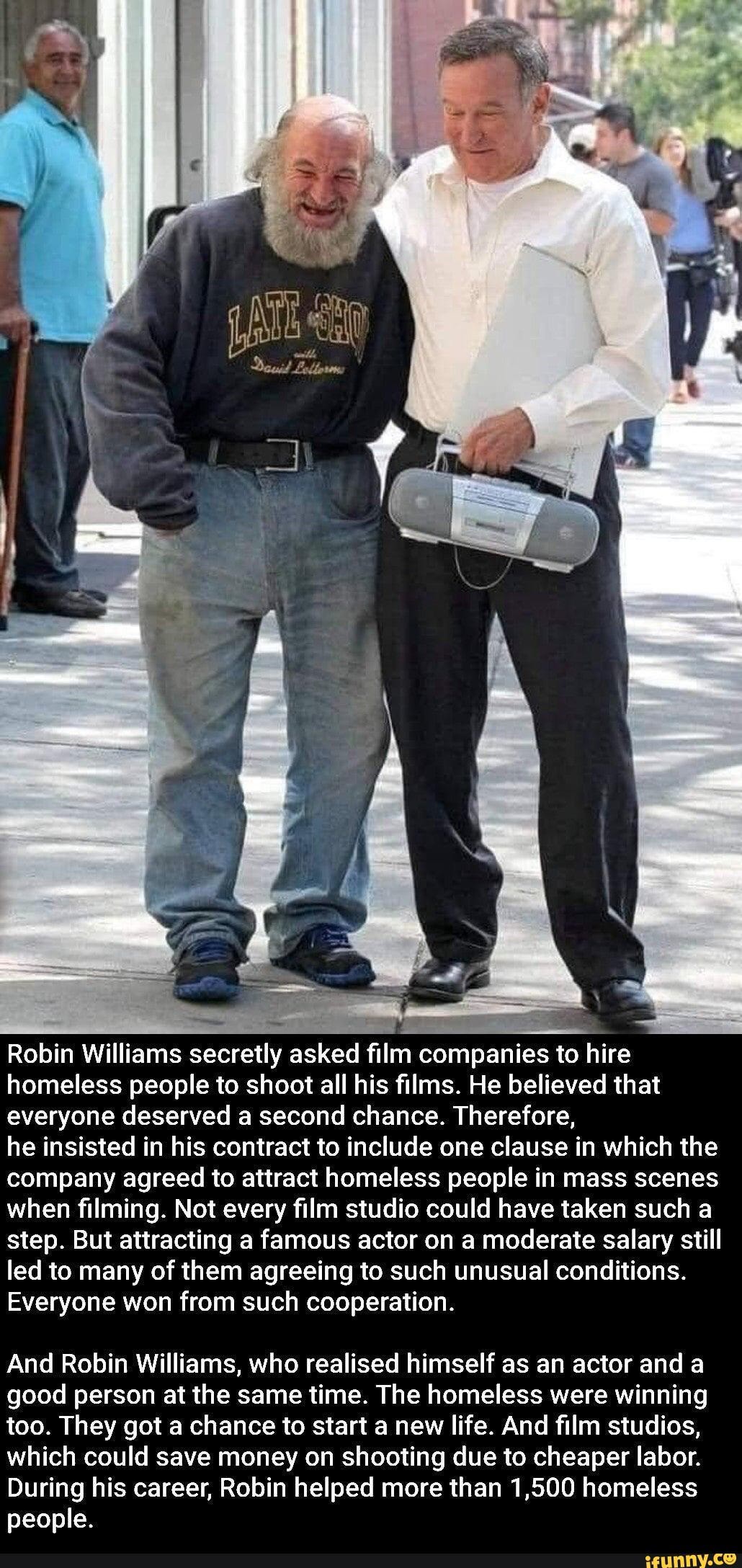 Robin Williams secretly asked film companies to hire homeless people to ...
