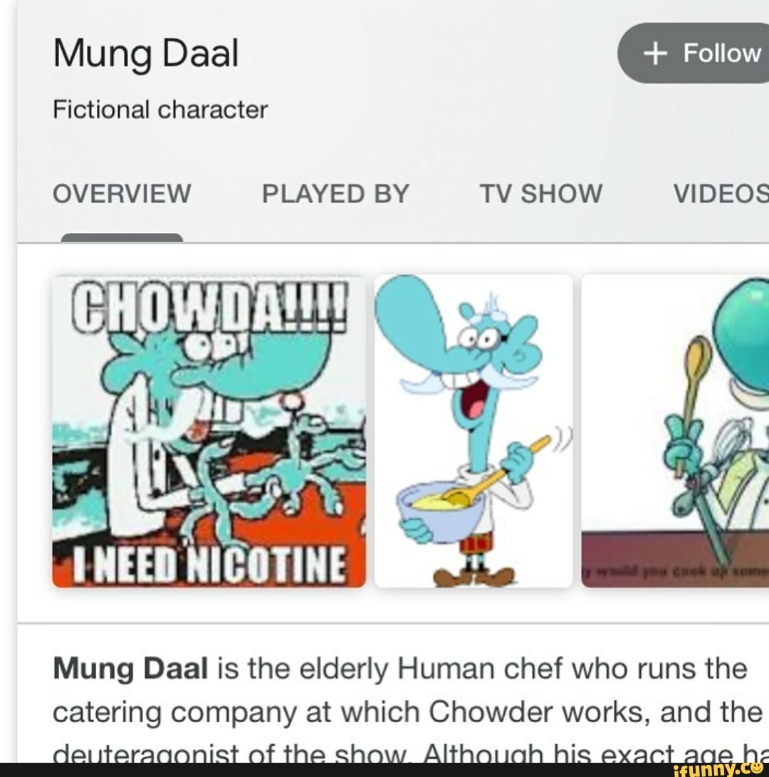 Mung Daal Fictional character OVERVIEW PLAYED BY TV SHOW VIDEOS Mung ...