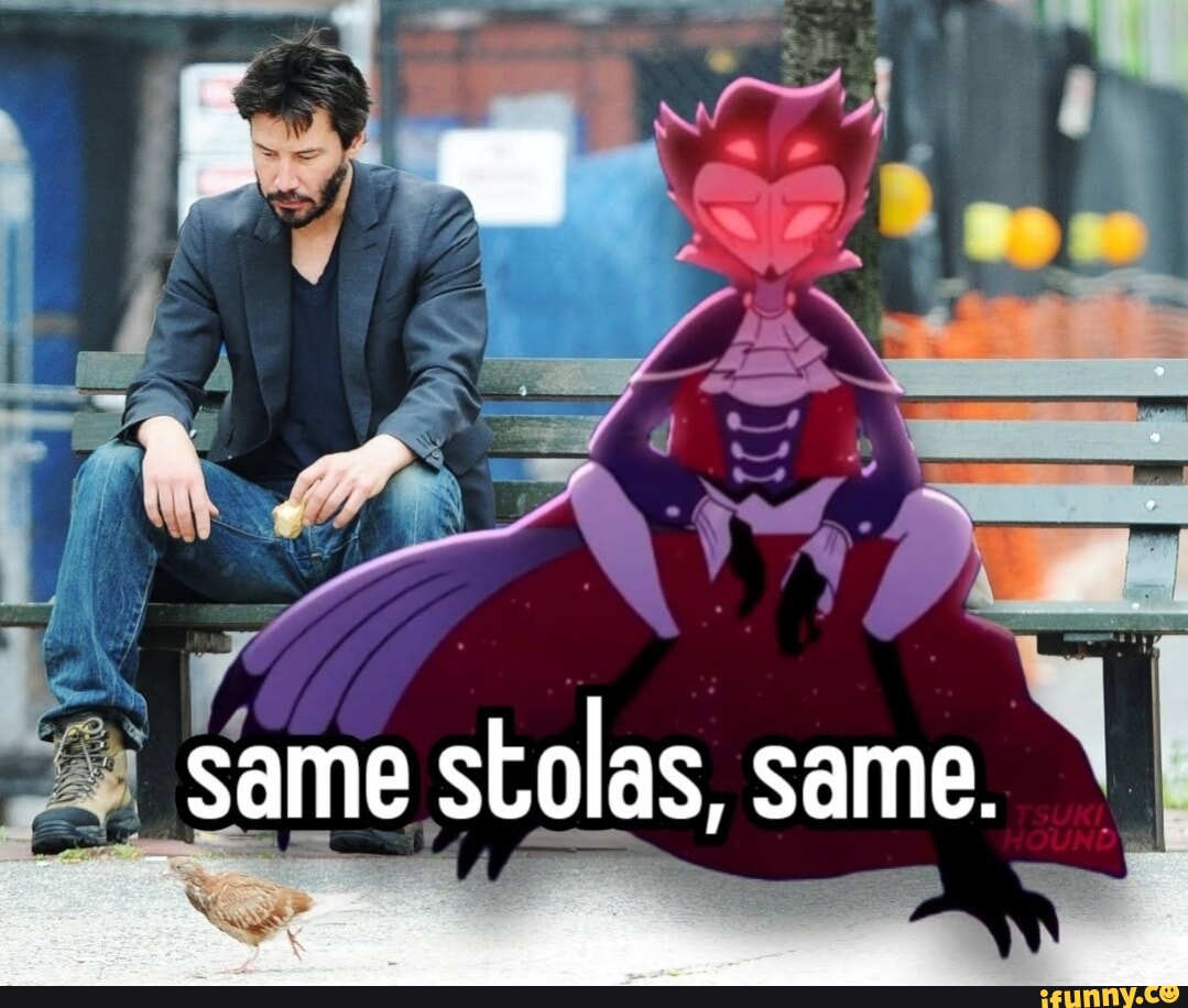 Stolas memes. Best Collection of funny Stolas pictures on iFunny