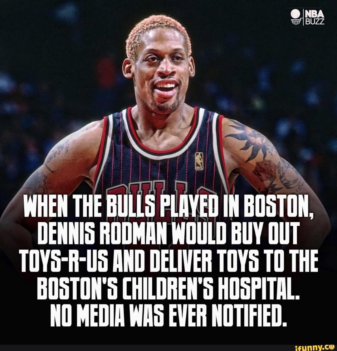 WHEN THE BULLS PLAYED IN BOSTON DENNIS RODMAN WOULD BUY OUT TOYO-A-UG ...