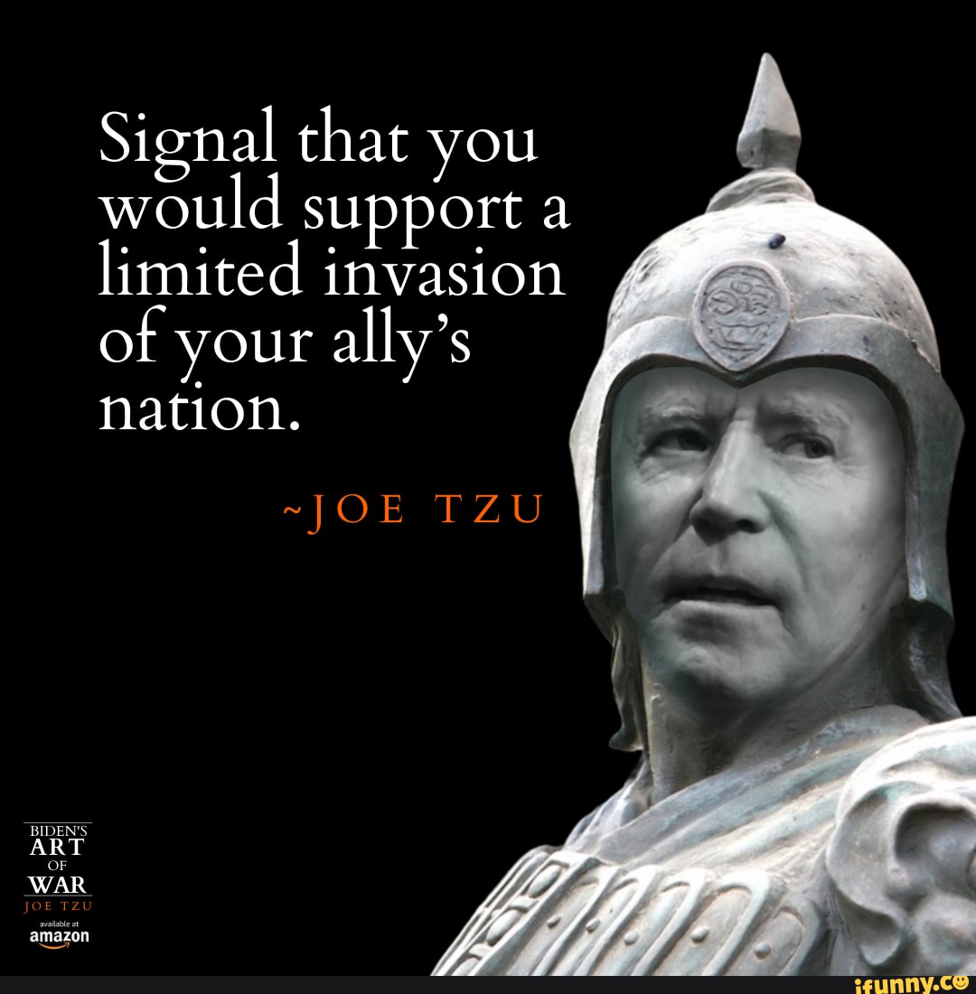 Signal that you would support a limited invasion of your ally's nation ...