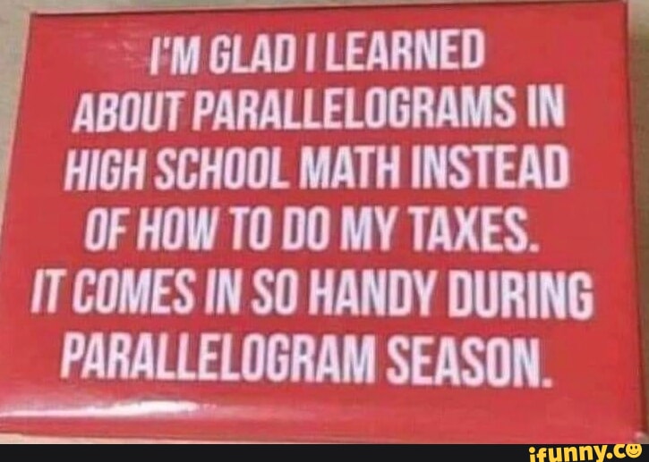 Parallelograms memes. Best Collection of funny Parallelograms pictures ...