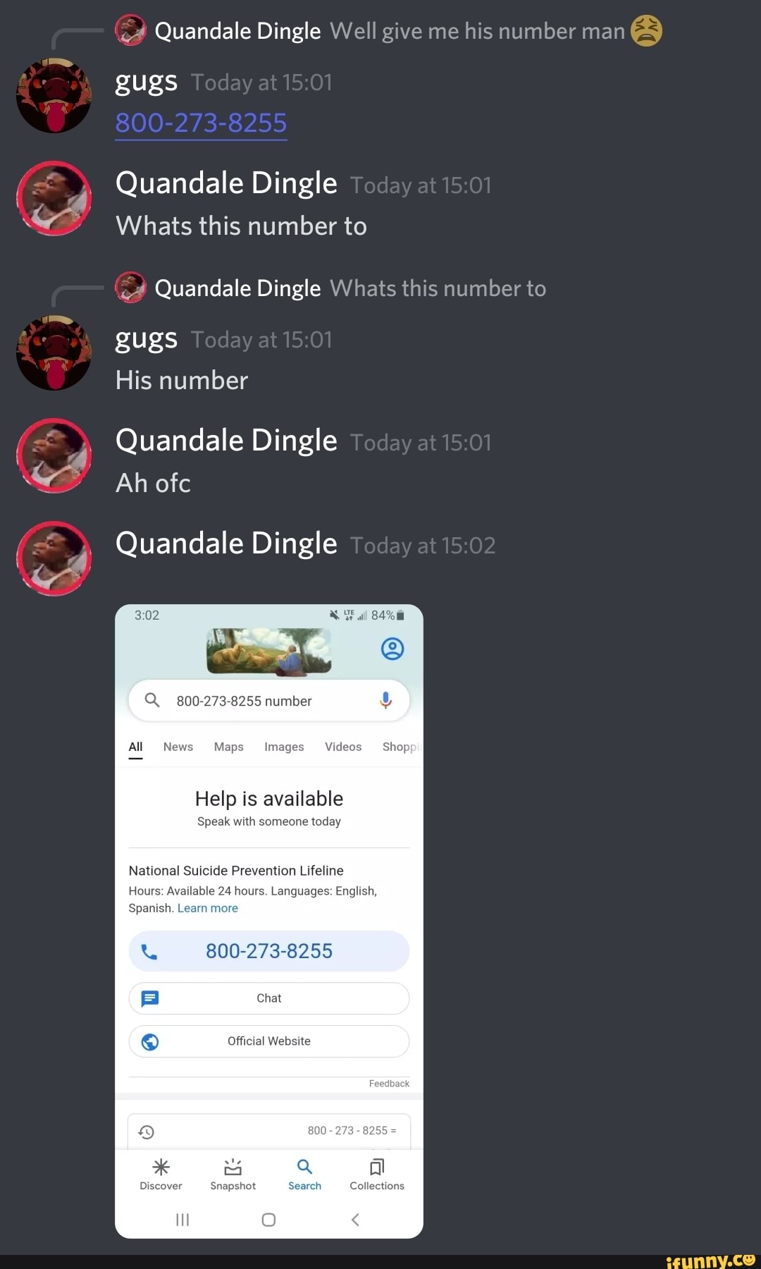 Quandale Dingle Well give me his number man 5) gugs 800-273-8255 ...