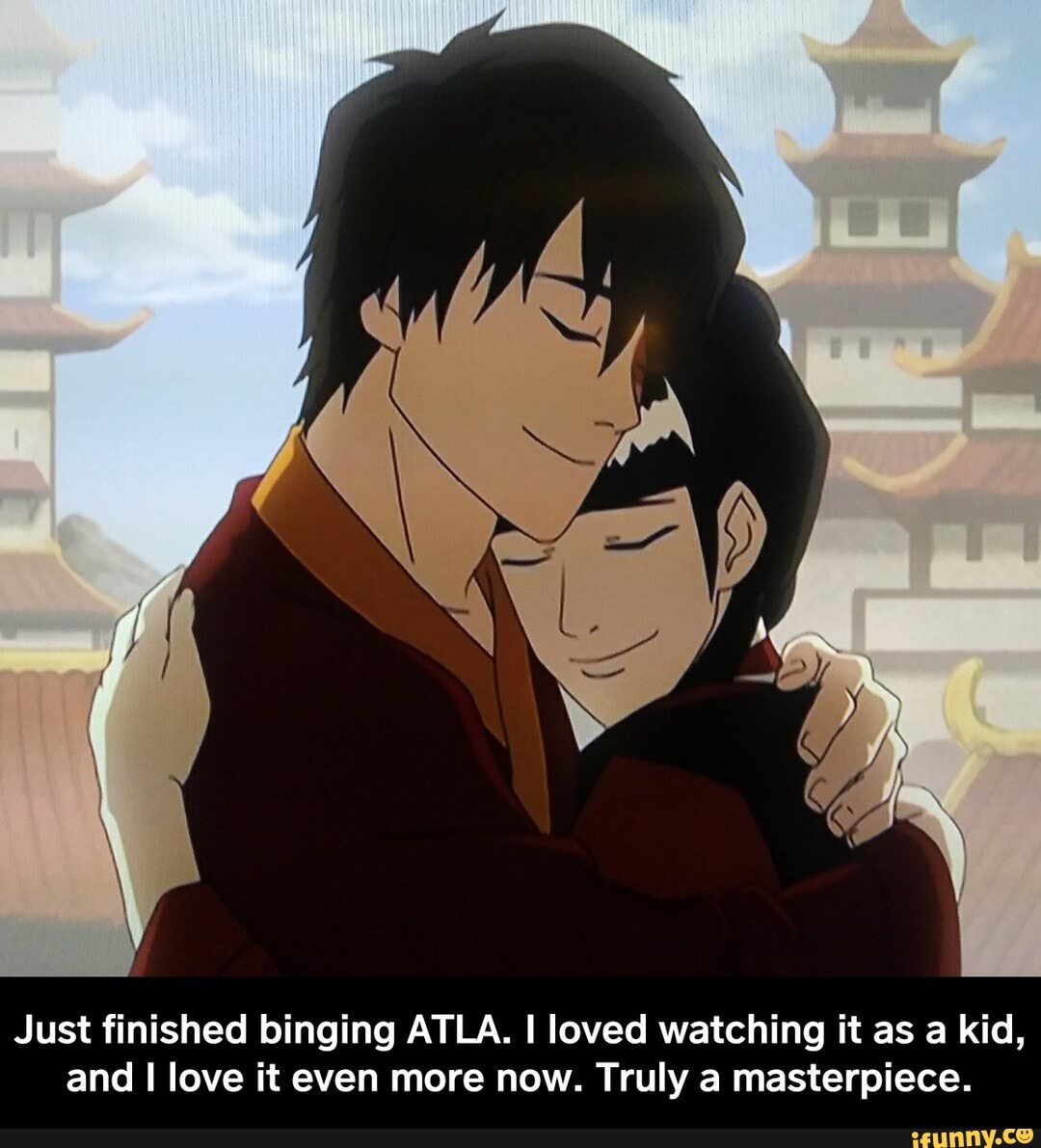 Just finished binging ATLA. I loved watching it as a kid, and I love it ...