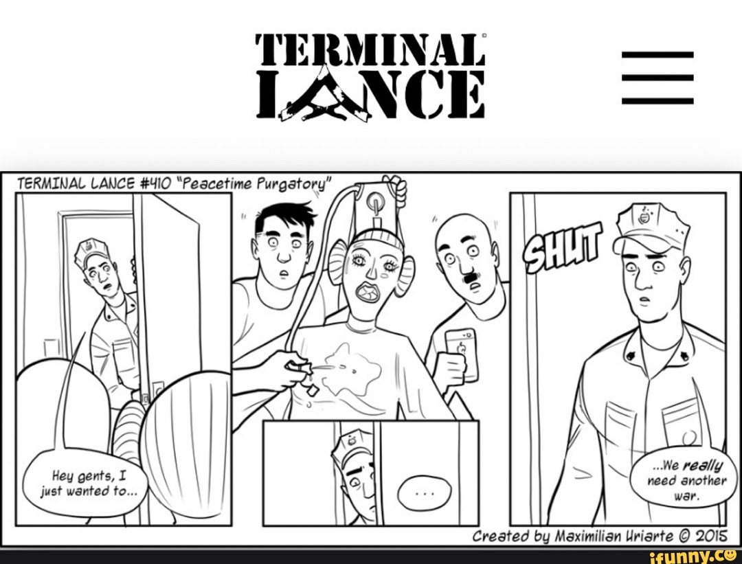 TERMINAL LANCE TERMINAL LANCE #410 "Peacetime Purgatory" TOY A - iFunny