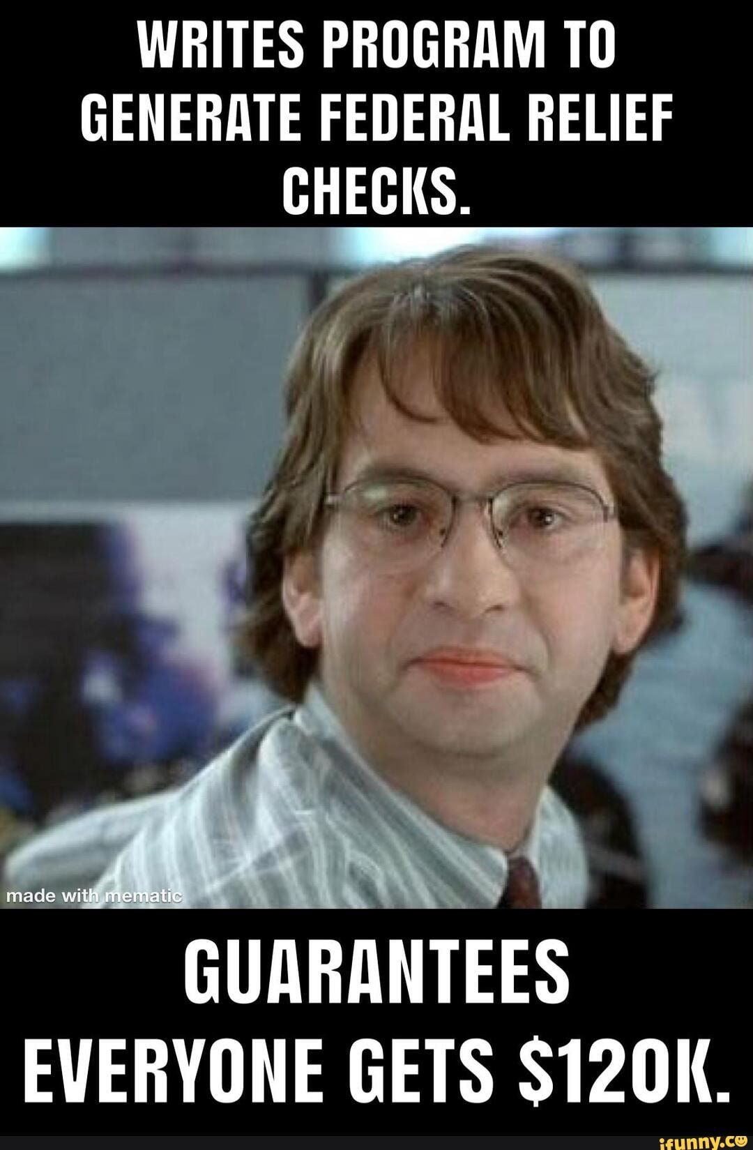 WRITES PROGRAM TO GENERATE FEDERAL RELIEF CHECKS. mas EVERYONE GETS ...