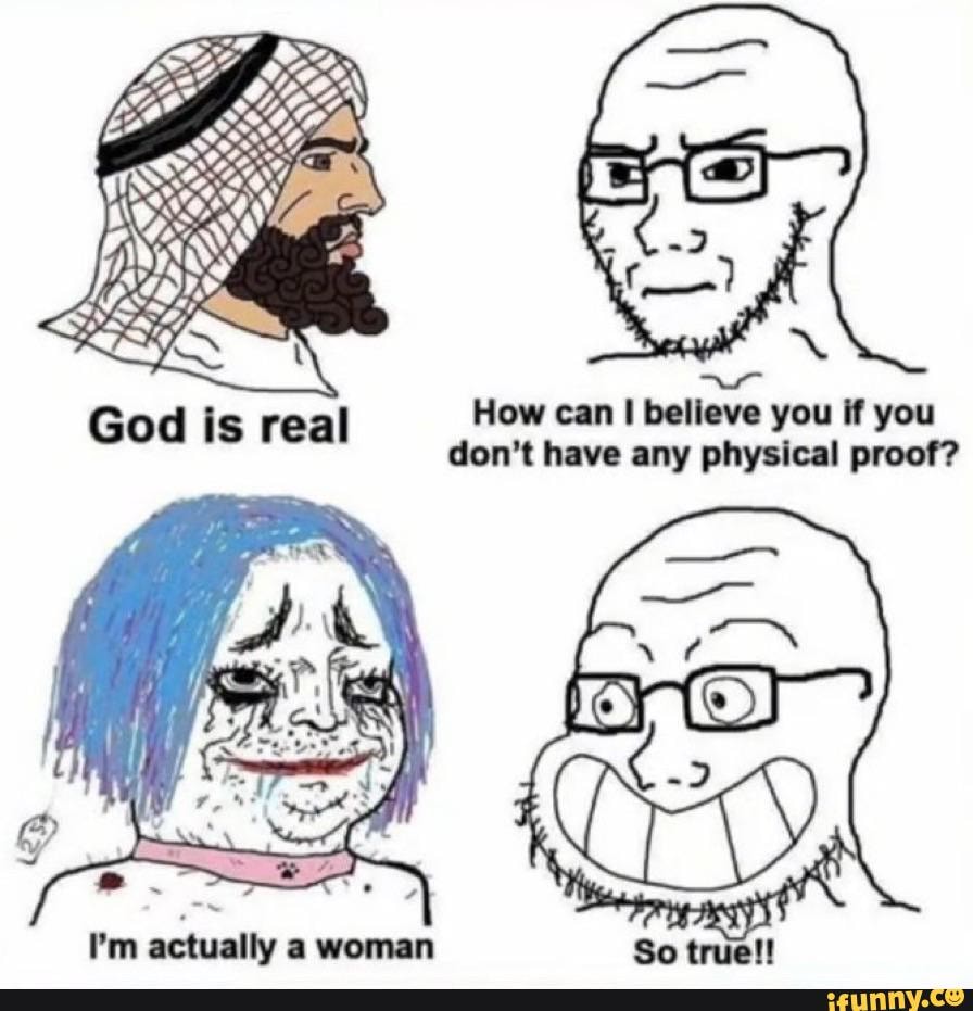 How can believe you if you don't have any physical proof? God is real a ...