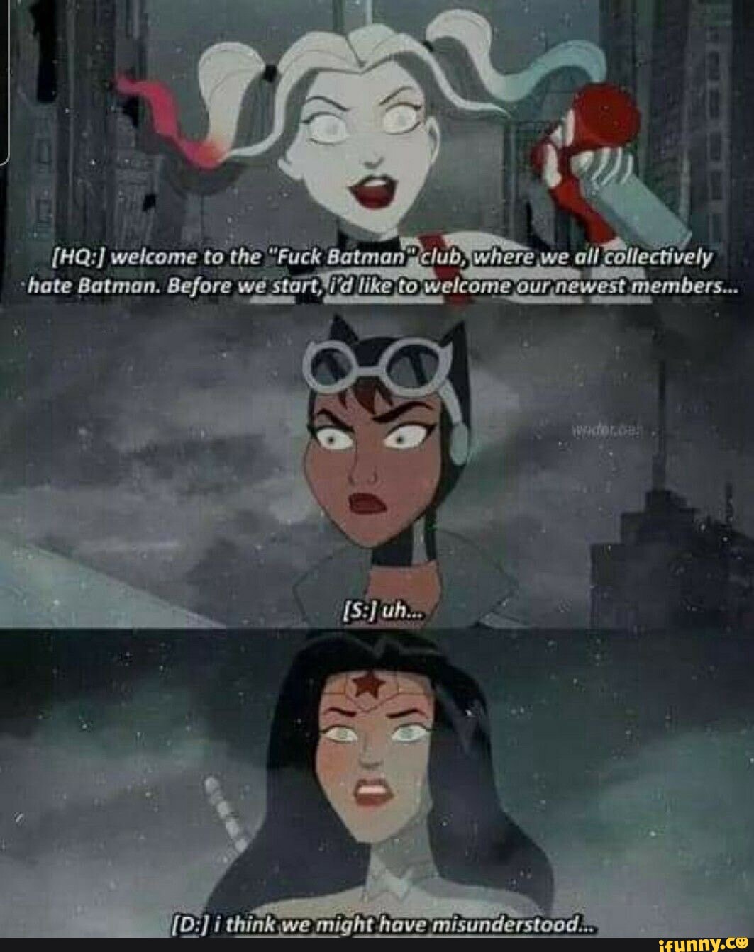 [HQ:] welcome to the "Fu Batman wherewe al *hate Batman. Before we ...