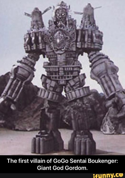 The first villain of GoGo Sentai Boukenger: Giant God Gordom. - The ...