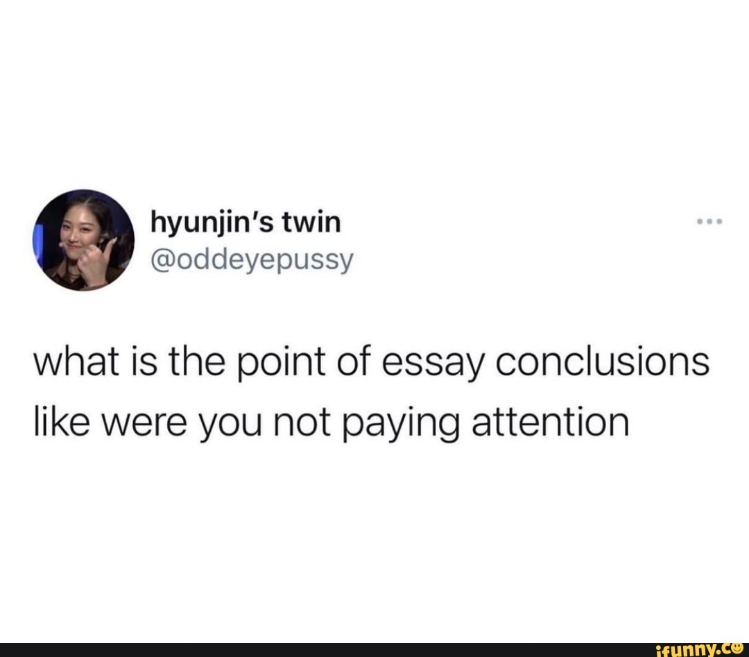 Conclusions memes. Best Collection of funny Conclusions pictures on iFunny