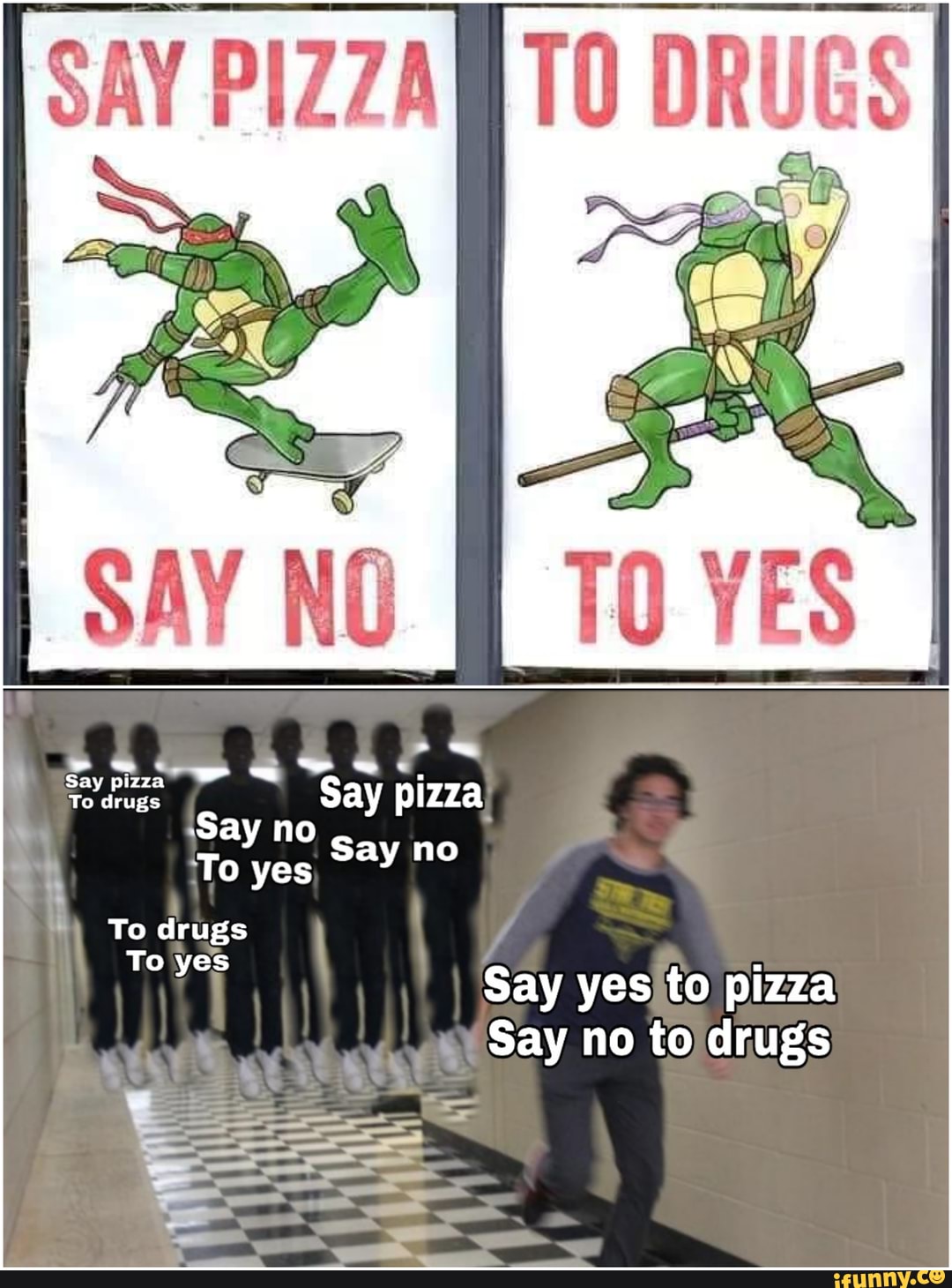 SAY DRUGS Say pizza Say no Say no To yes To drugs To drugs To yes Say ...