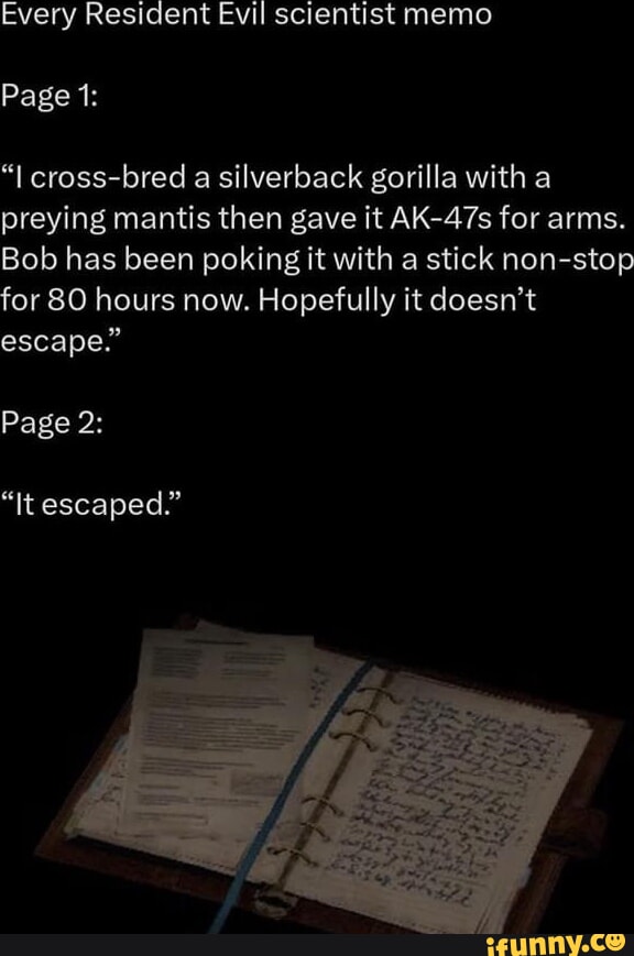 Every Resident Evil scientist memo Page 1: cross-bred a silverback ...