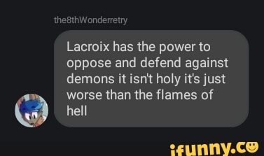 Lacroix memes. Best Collection of funny Lacroix pictures on iFunny