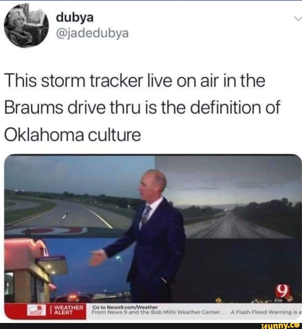 This storm tracker live on air in the Braums drive thru is the ...