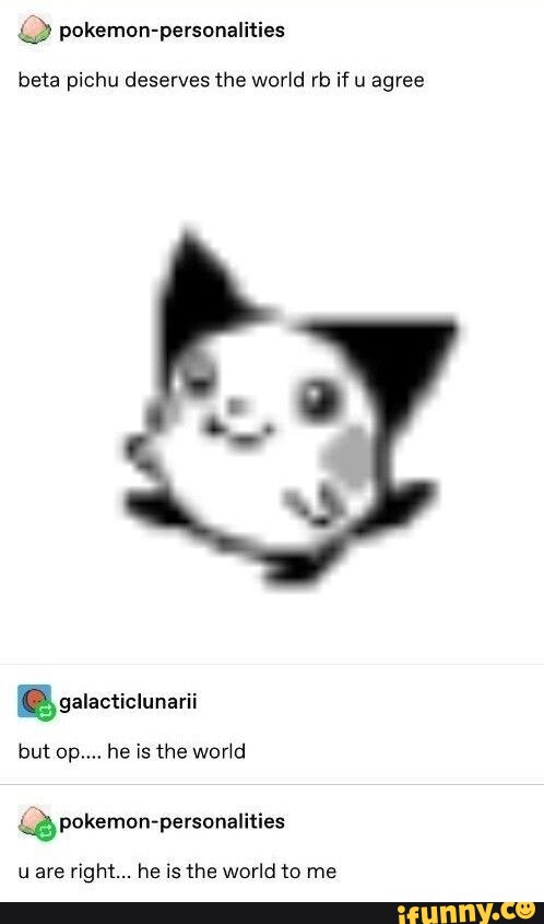 Pokemon- personalities beta pichu deserves the world rb if u agree BB ...