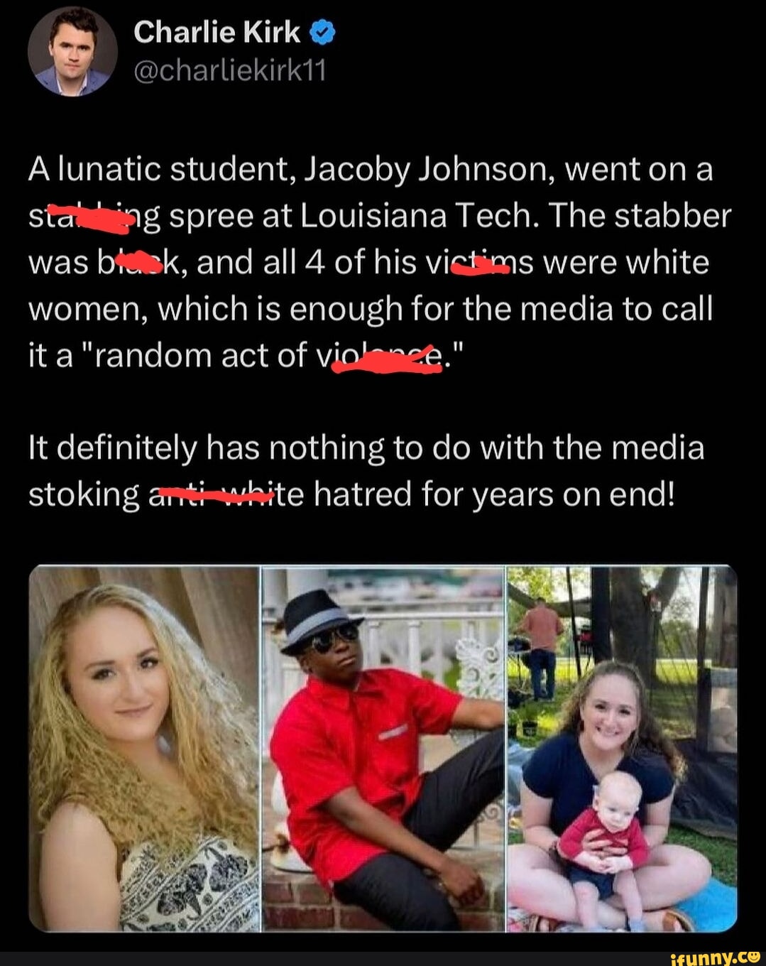 Charlie Kirk @charliekirki1 A lunatic student, Jacoby Johnson, went on ...