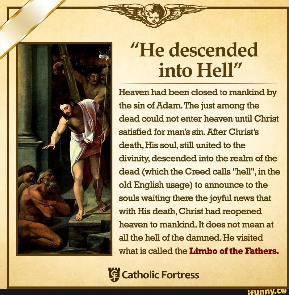 "He descended into Hell" Heaven had been closed to mankind by the sin ...