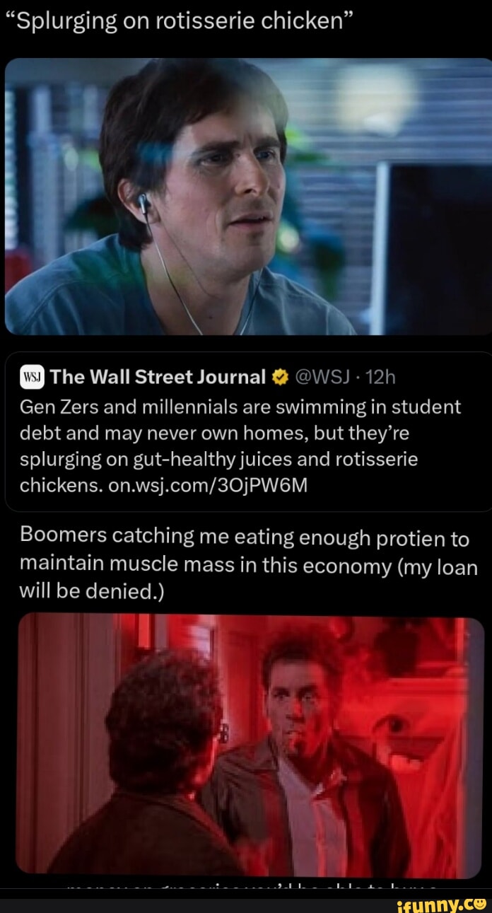 "Splurging on rotisserie chicken" The Wall Street Journal @WSJ Gen Zers ...