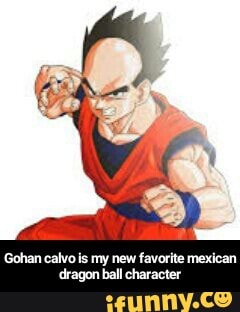 Gohan calvo is my new favorite mexican dragon ball character - iFunny