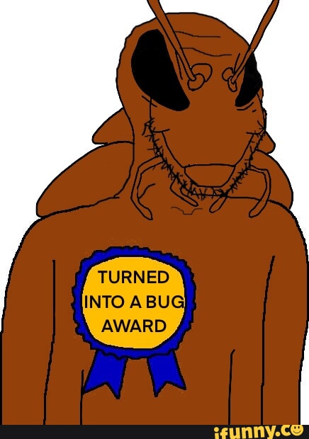 Metamorphosis memes. Best Collection of funny Metamorphosis pictures on ...