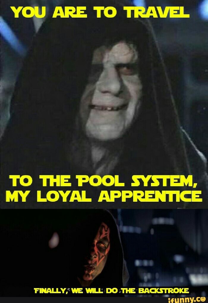 TO THE POOL SYSTEM, MY LOYAL APPRENTICE FINALLY; WE WILL DO .THE ...