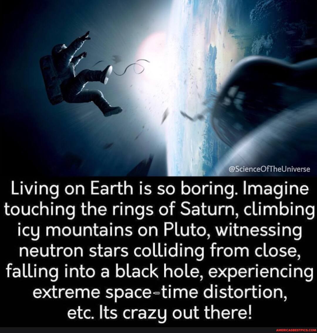 Nets Living on Earth is so boring. Imagine touching the rings of Saturn ...