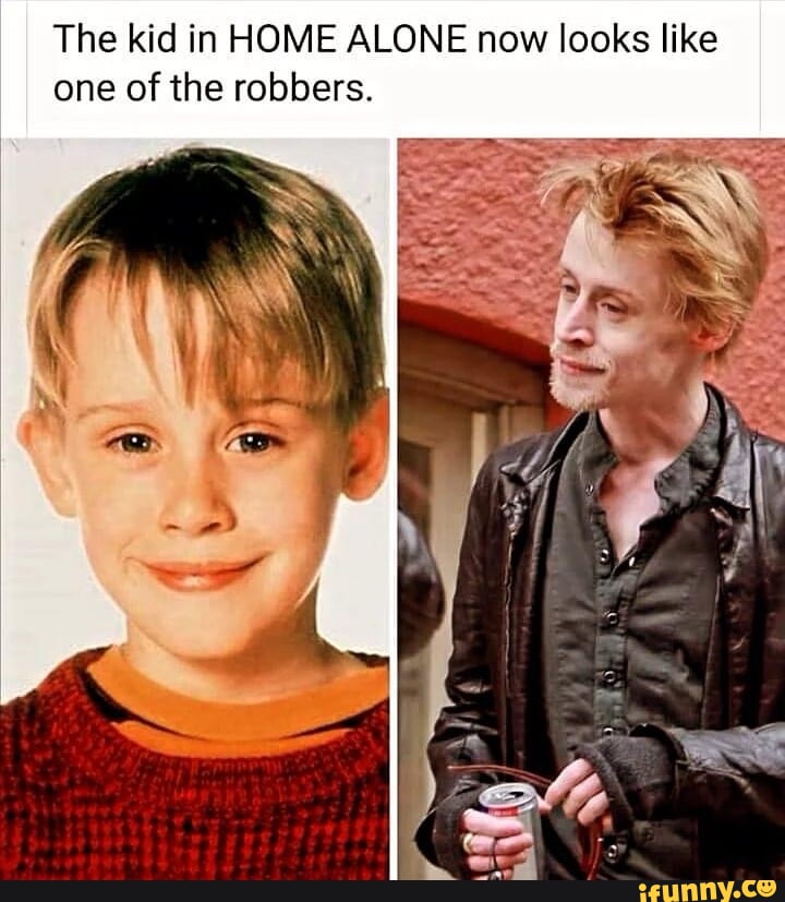 The kid in HOME ALONE now looks like one of the robbers. - iFunny