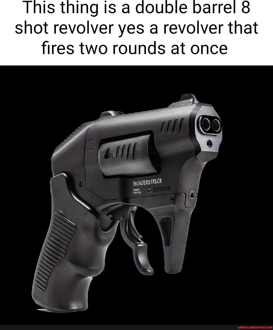 This thing is a double barre! 8 shot revolver yes a revolver that fires ...