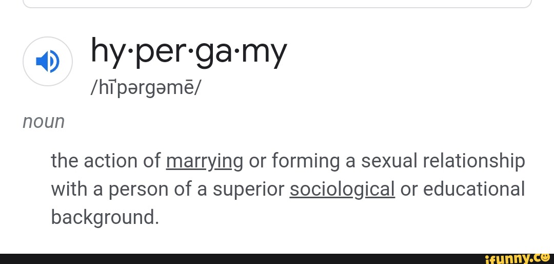 Hypergamy /hipargame/ noun the action of marrying or forming a sexual ...