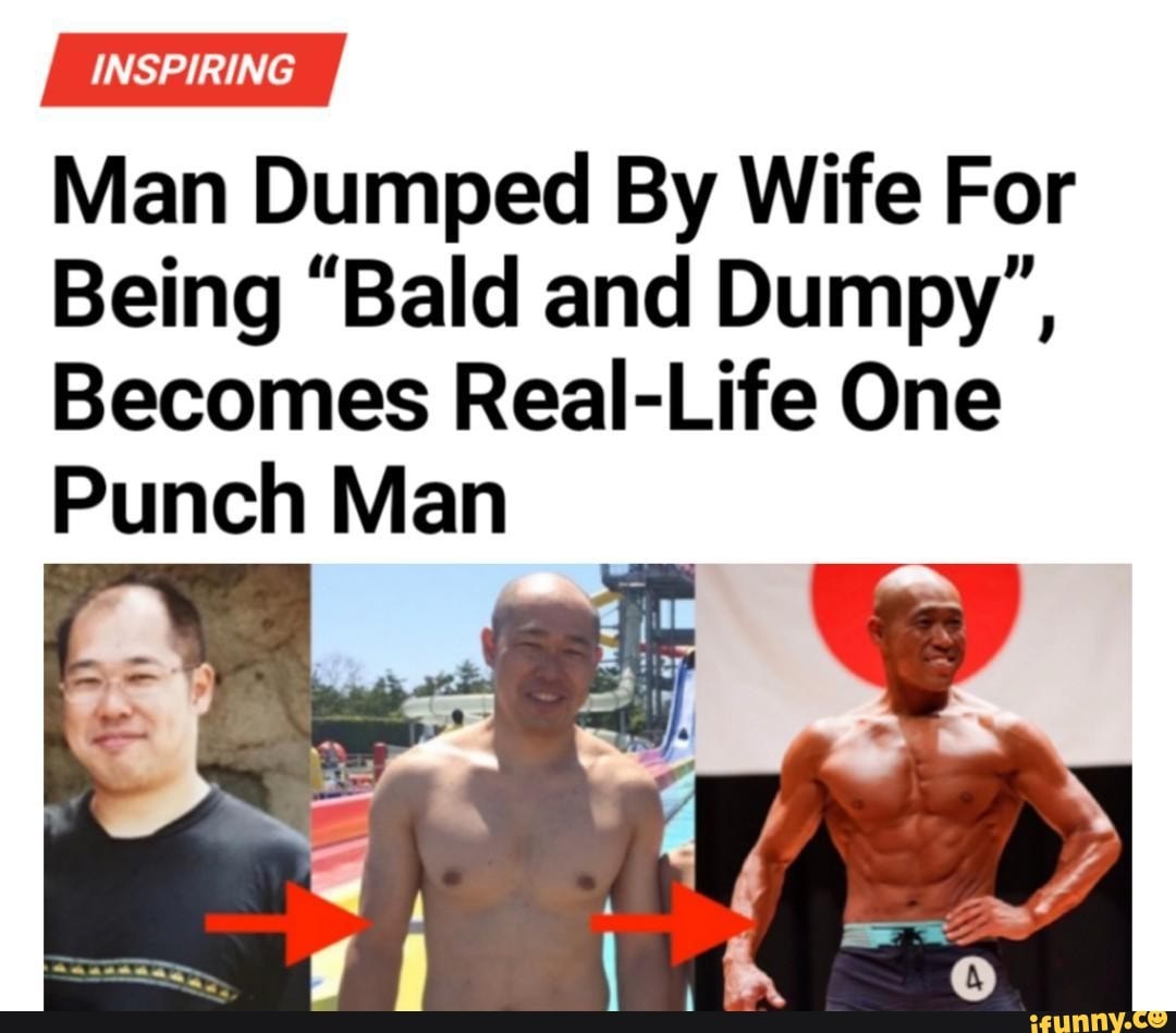Man Dumped By Wife For Being “Bald and Dumpy", Becomes Real-Life One ...
