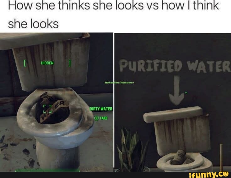 How she thinks sne looks vs how I thin she looks BpInTY WATER DIME - iFunny