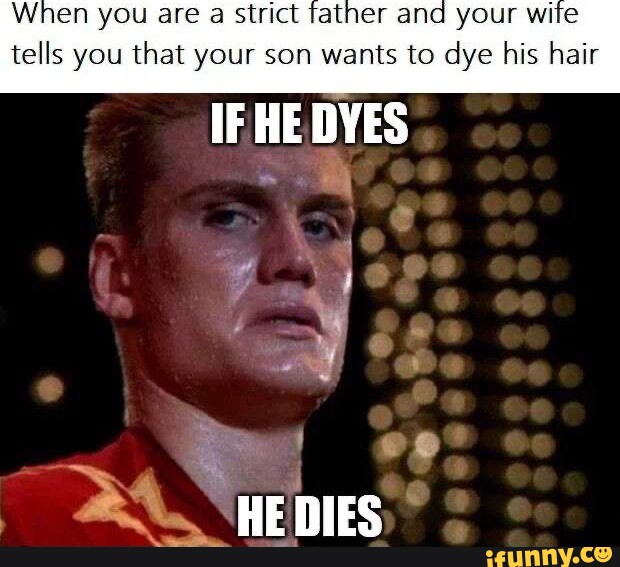 Dyes memes. Best Collection of funny Dyes pictures on iFunny