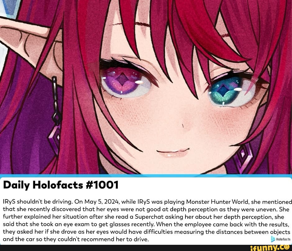 Daily Holofacts #1001 IRyS shouldn't be driving. On May 5, 2024, while ...
