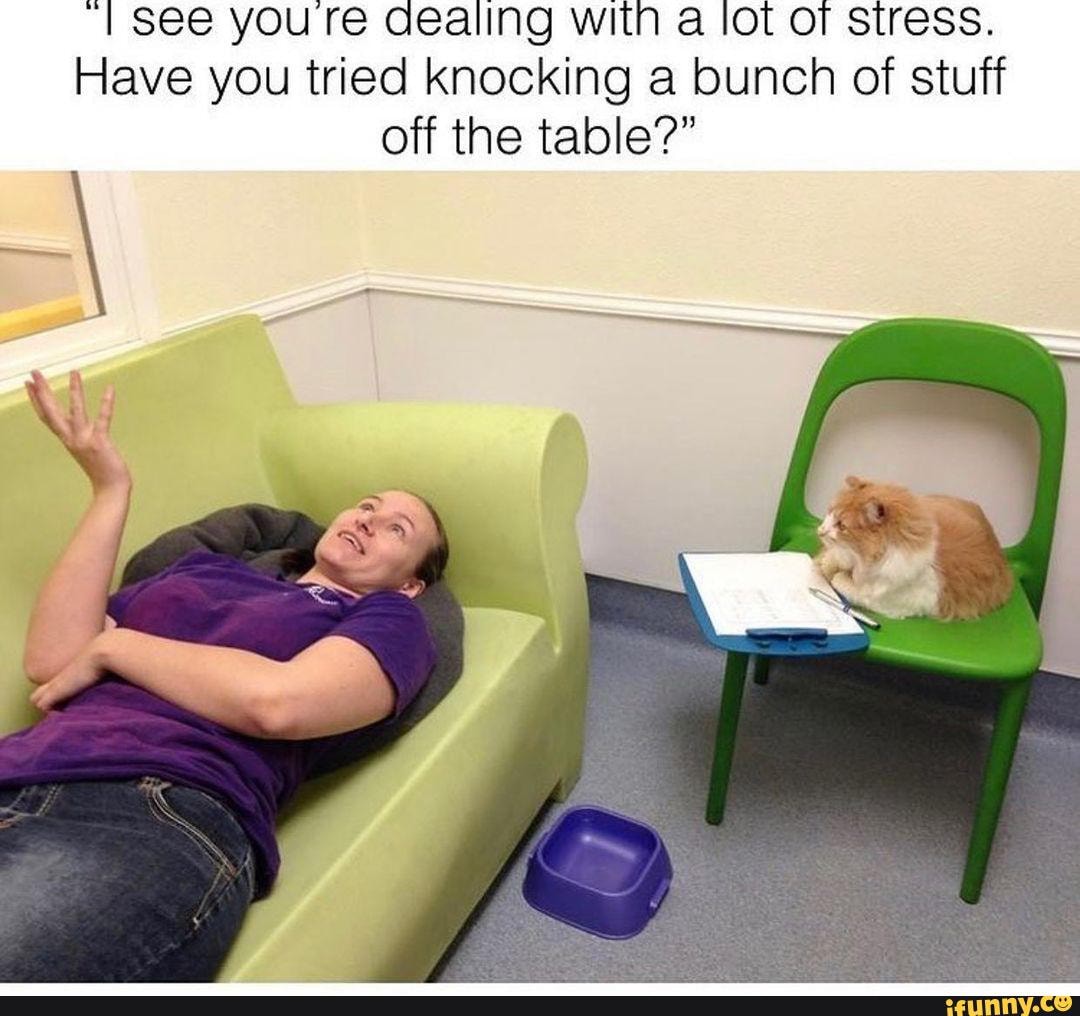 See youre dealing with a lot of stress. Have you tried knocking a bunch ...