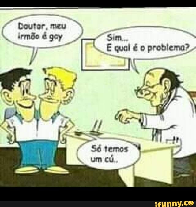 Doutor meu Sim... qual é o problema? em IN - iFunny