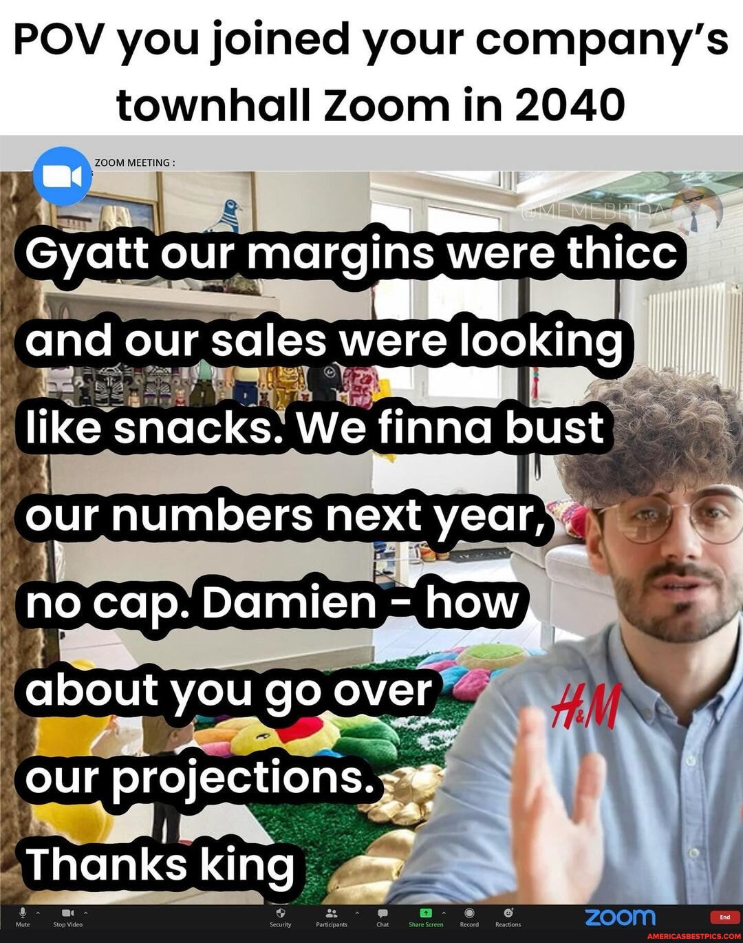 Cap or no cap - POV you joined your company's townhall Zoom in 2040 I ...
