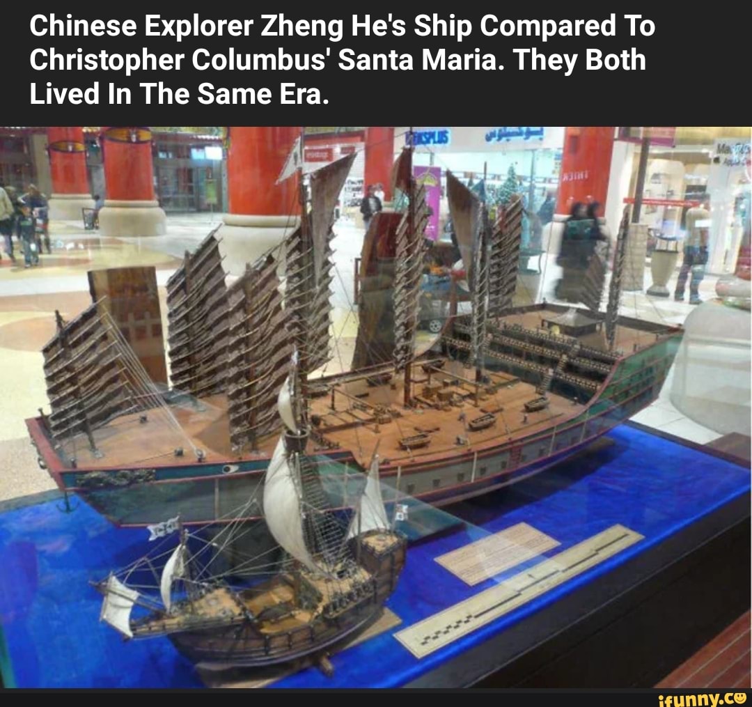 Chinese Explorer Zheng He's Ship Compared To Christopher Columbus ...