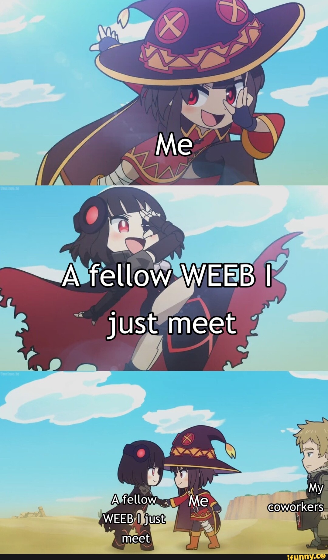 SS Me A fellow WEEB I just meet My A fellow Me coworkers WEEB I just ...