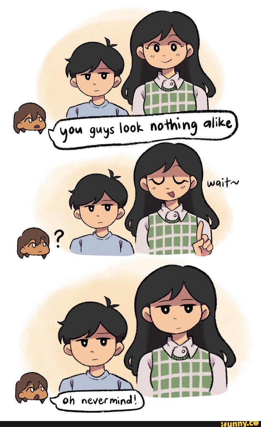 You guys look nothing alike - iFunny