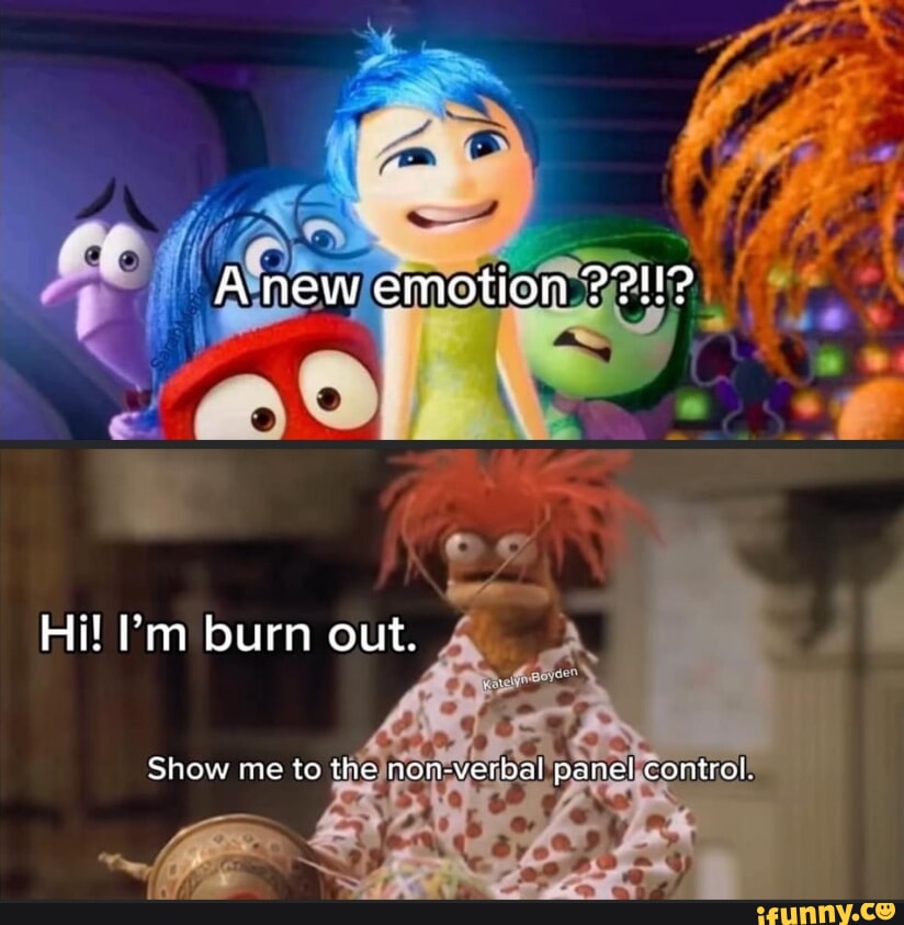 Anew emotion Hi! burn out. Show me to the non-verbal panel controt ...