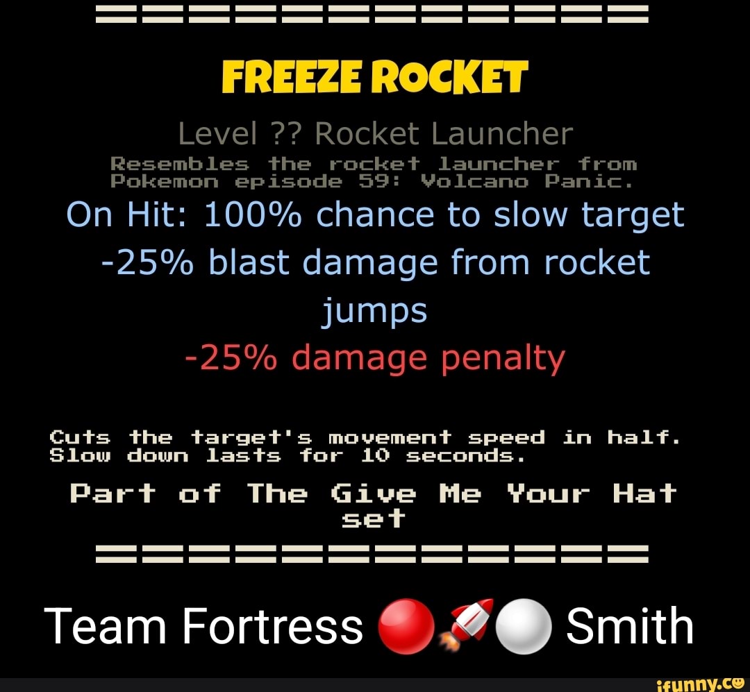 FREEZE ROCKET Level Rocket Launcher Resembles the rocket launcher from ...