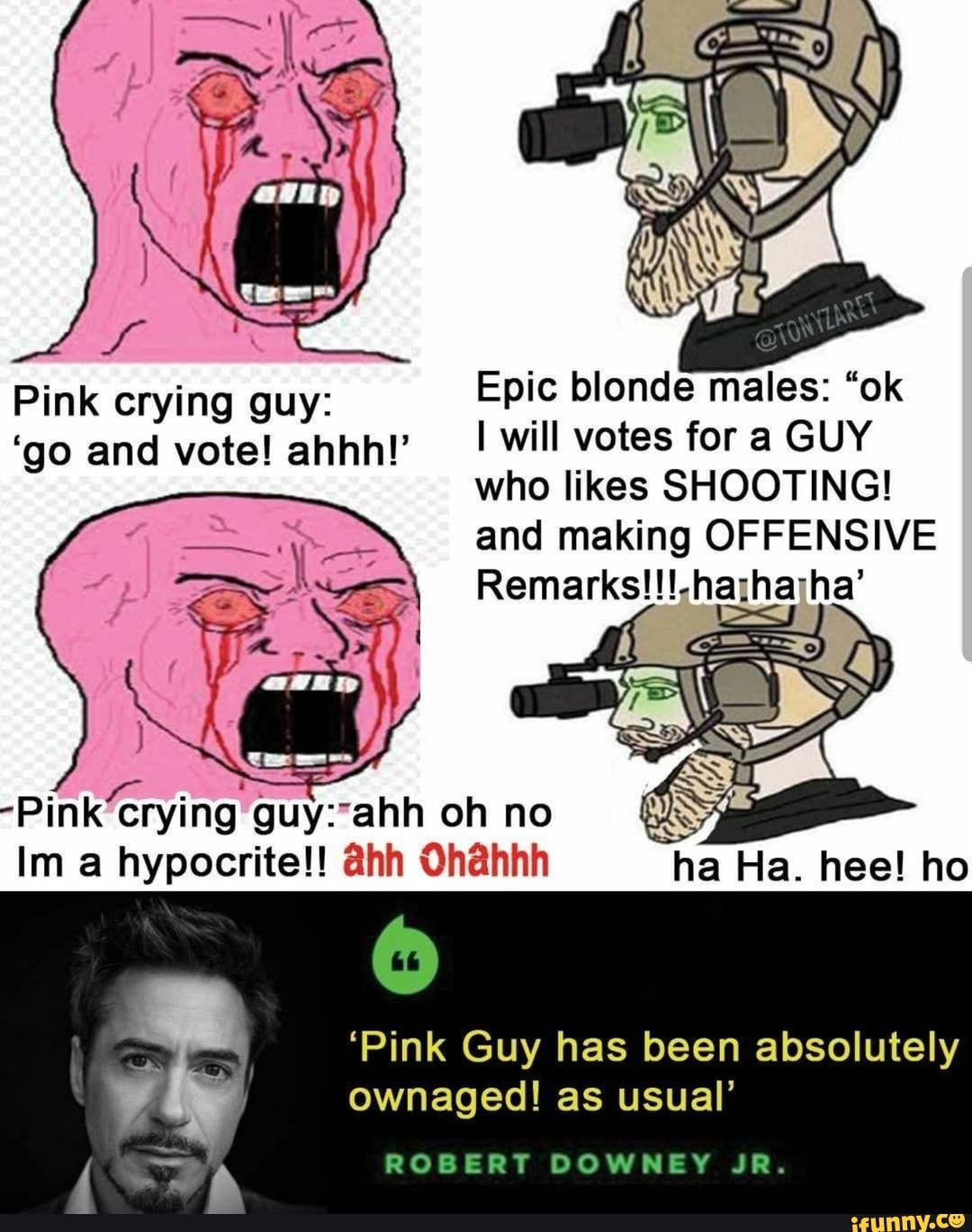 Epic blonde males: "ok I will votes for a GUY who likes SHOOTING! and ...