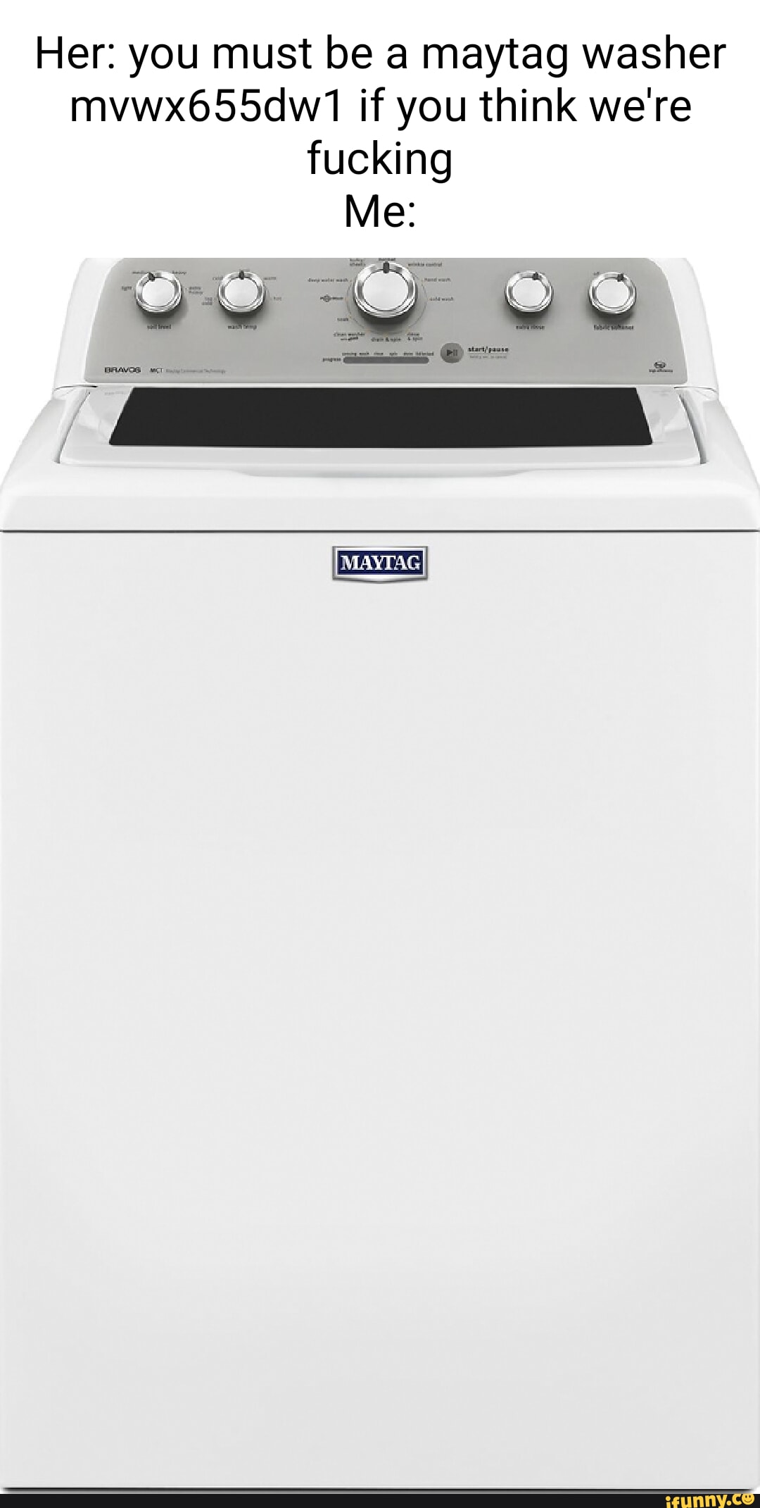 Maytag memes. Best Collection of funny Maytag pictures on iFunny