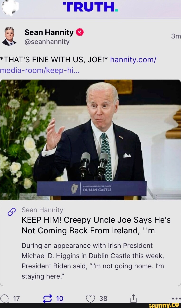 'TRUTH. Sean Hannity *THAT'S FINE WITH US, JOE!* hannity.com/ CASTLE ...
