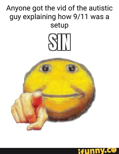 Anyone got the vid of the autistic guy explaining how was a setup - iFunny