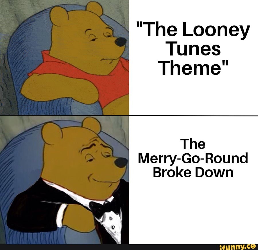 "The Looney Tunes Theme" The Merry-Go-Round Broke Down - iFunny